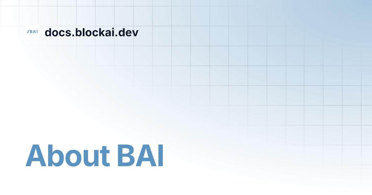About BAI | docs.blockai.dev