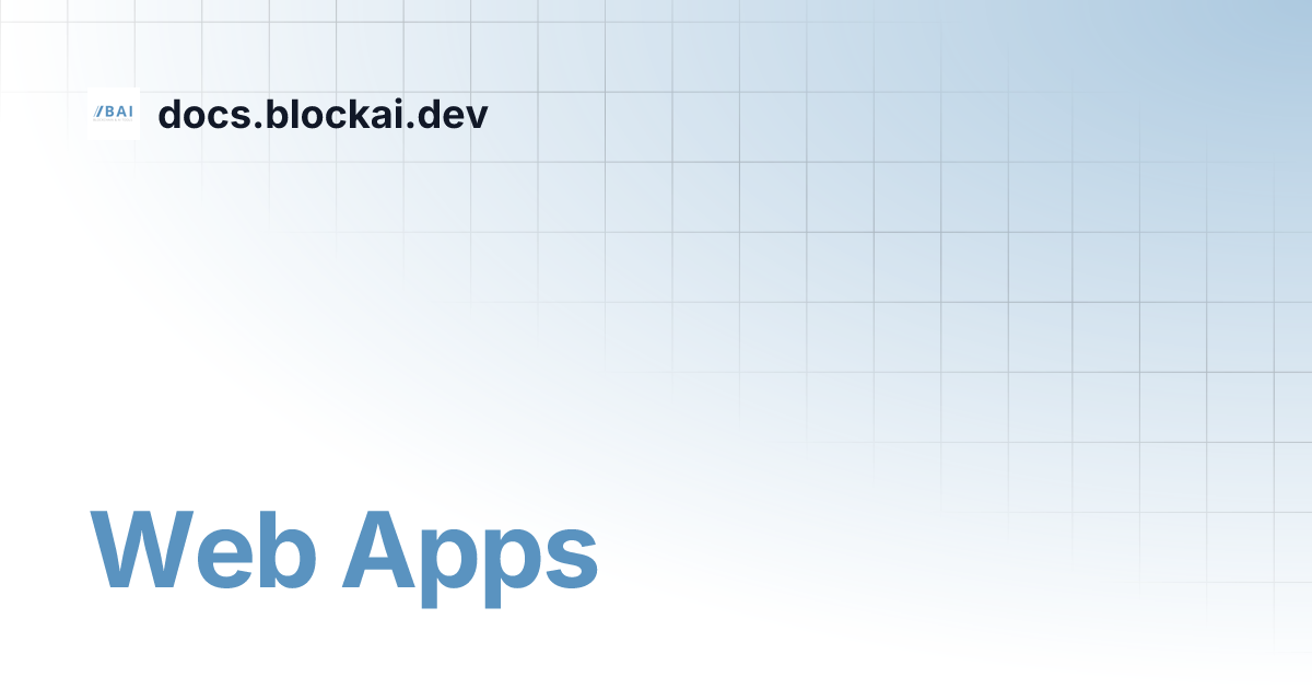 Web Apps | docs.blockai.dev
